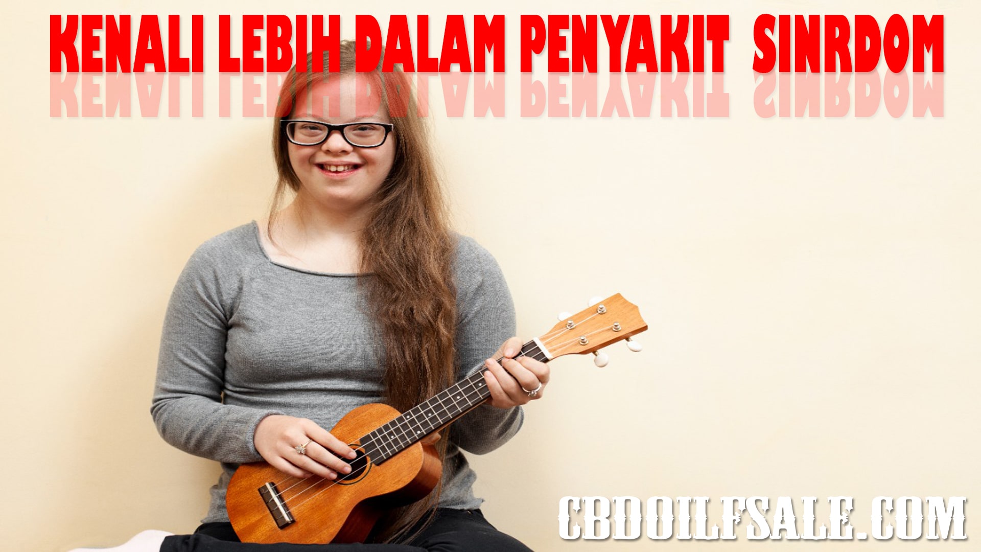 Sindrom Down dan Dampaknya terhadap Individu dan Masyarakat - WE ARE HERE